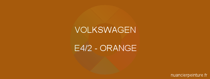 E4/2 Orange pour carrosserie Volkswagen | NuancierPeinture.fr